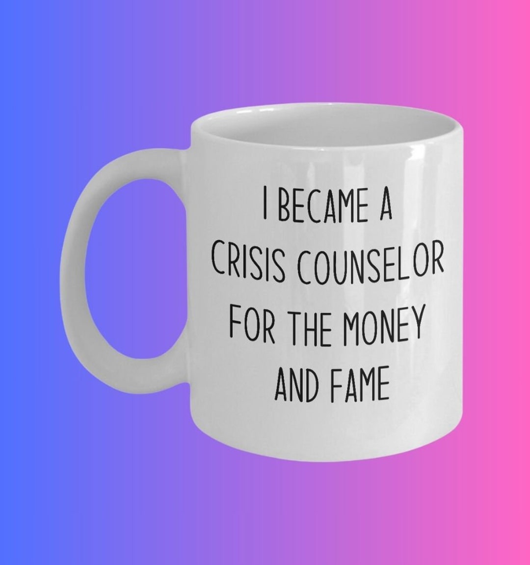 Crisis Counselor Mug, Crisis Counselor, Crisis Counselor Gift, Crisis ...