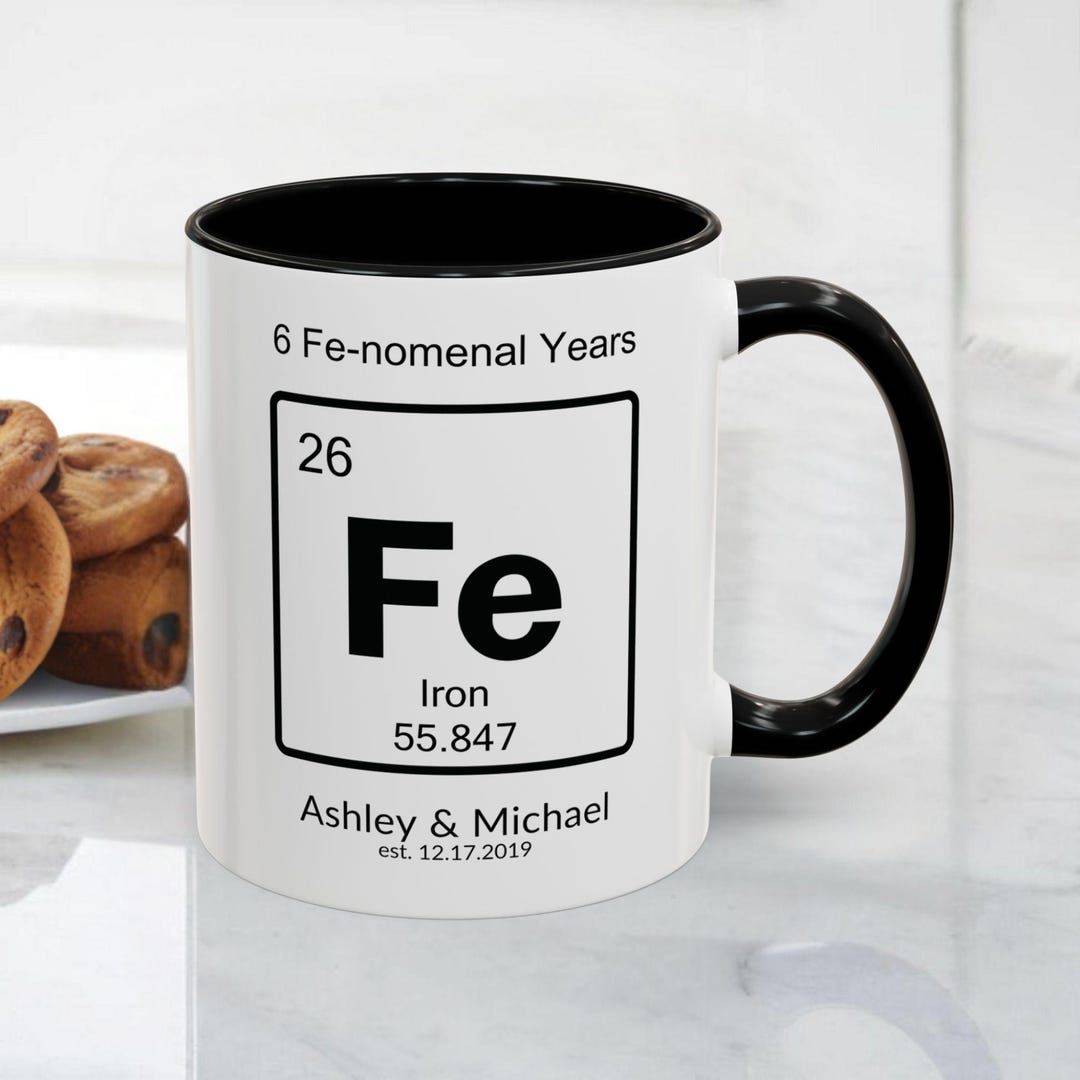 Personalized Iron Anniversary Mug: 6 Fe-nomenal Years, Periodic Table ...
