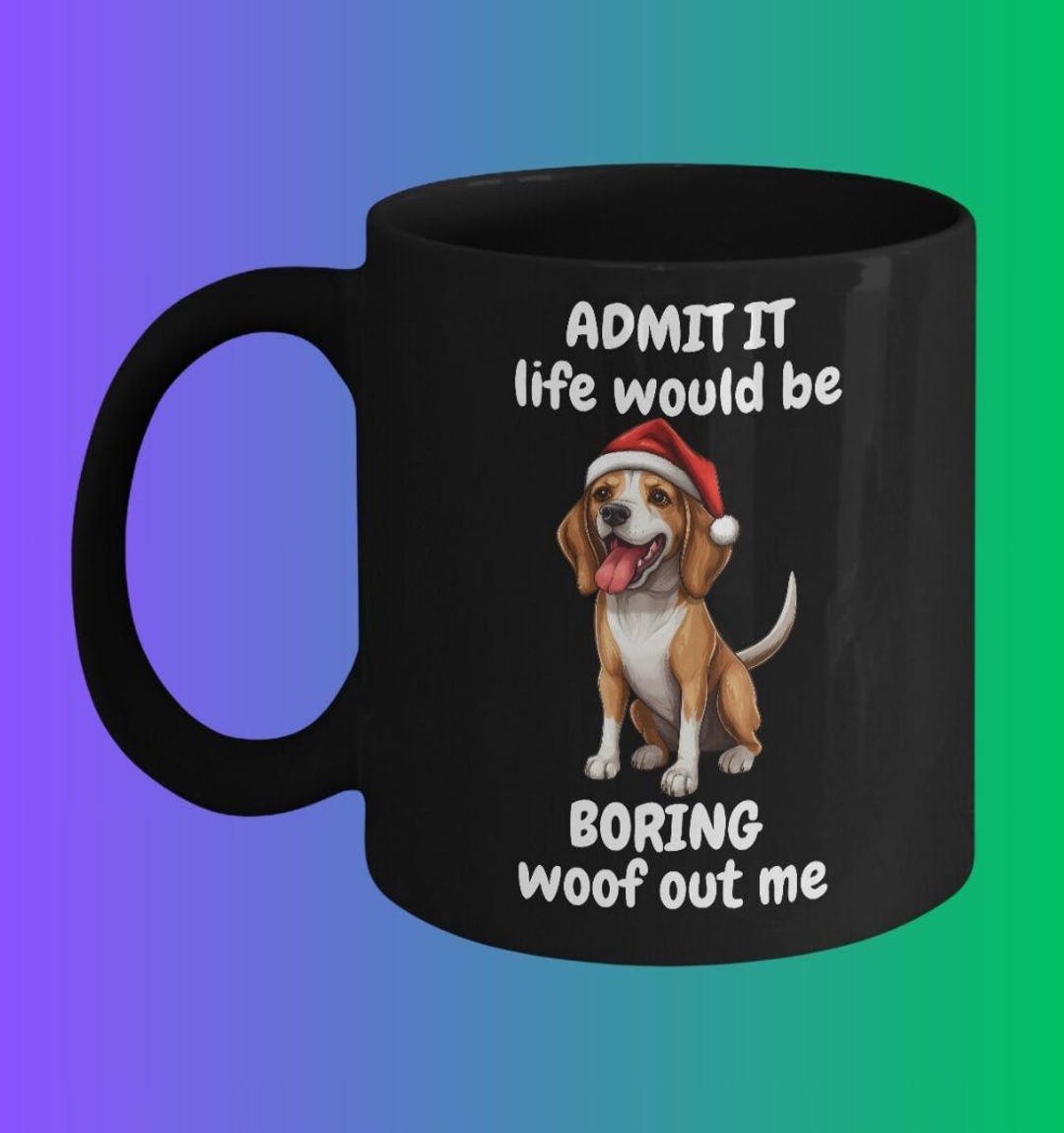 Funny Beagle Christmas Mug, Beagle Gifts, Beagle Mom, Dog Mom Gifts ...