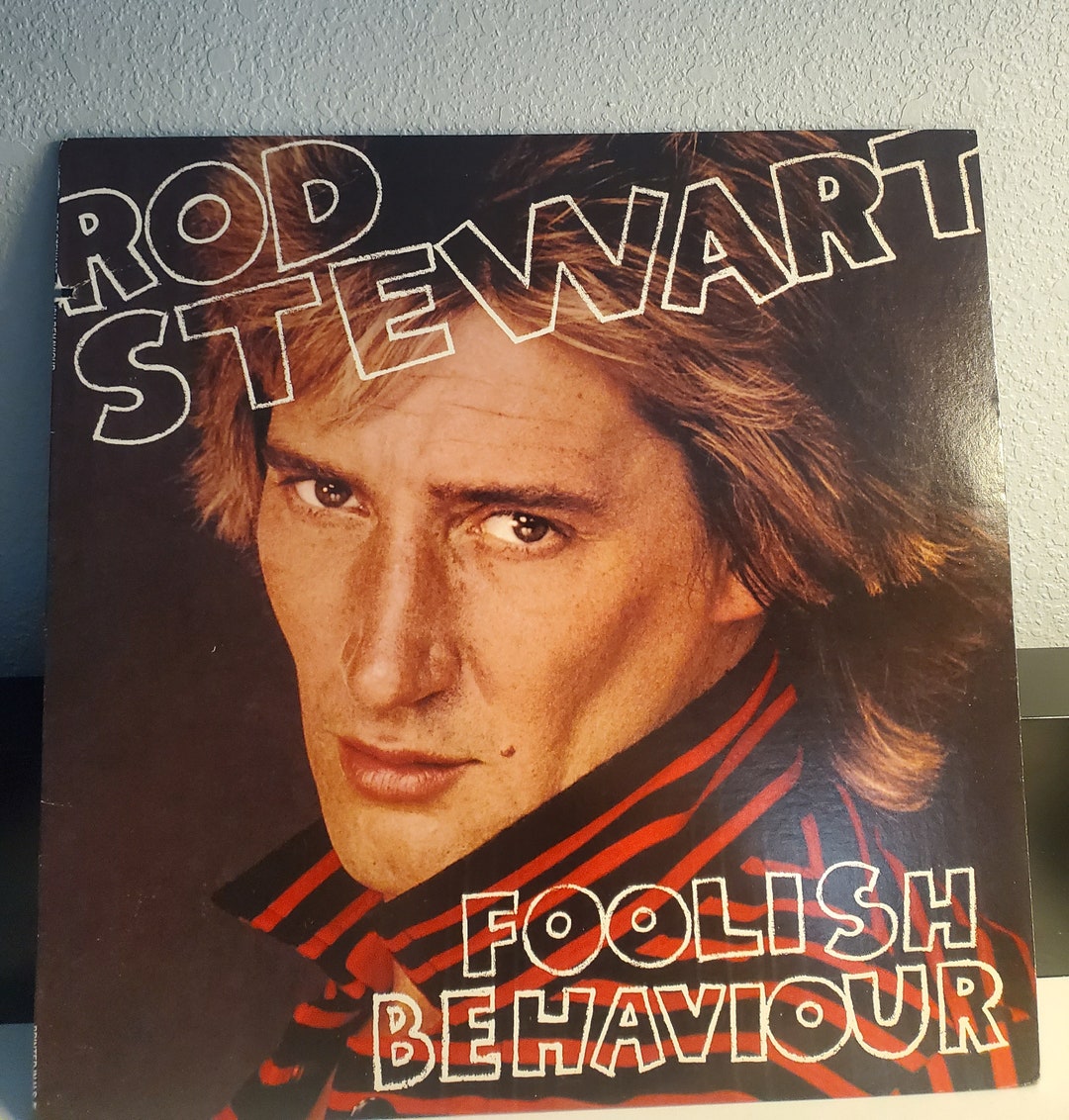 Rod Stewart Foolish Behaviour LP 1980 Rock, Pop Rock Vinyl Record - Etsy