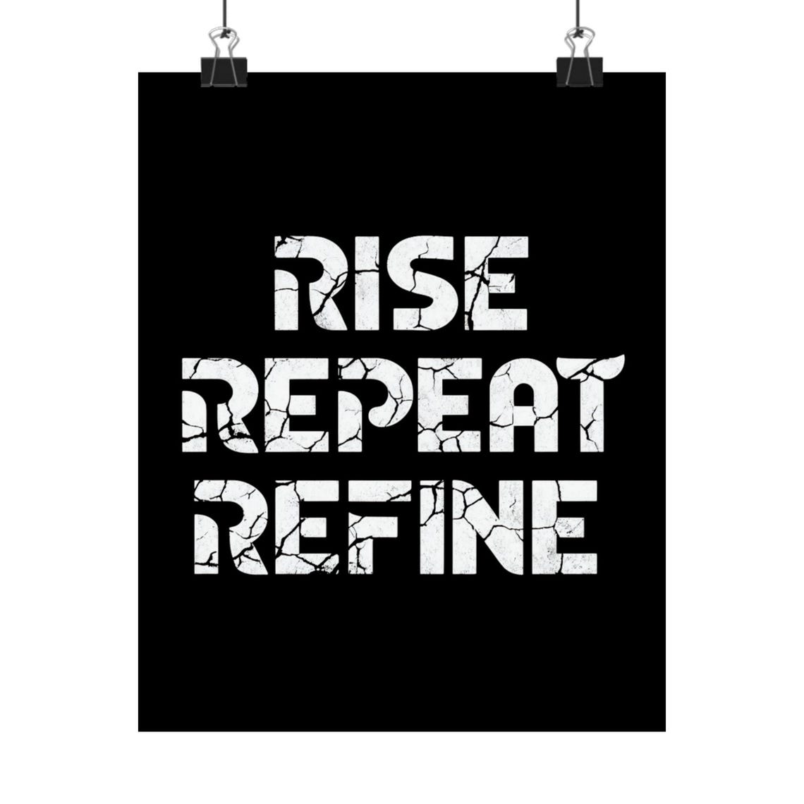 Rise Repeat Refine, the Ultimate Mantra for Growth, Discipline ...