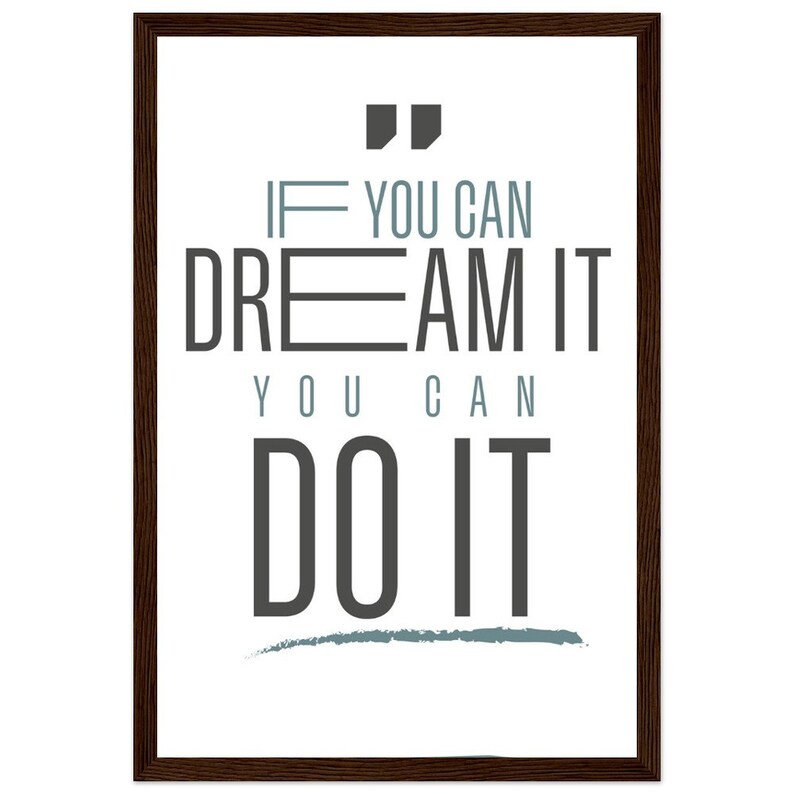 Motivational and Encouraging Quote Print, "if You Can Dream It, You Can ...