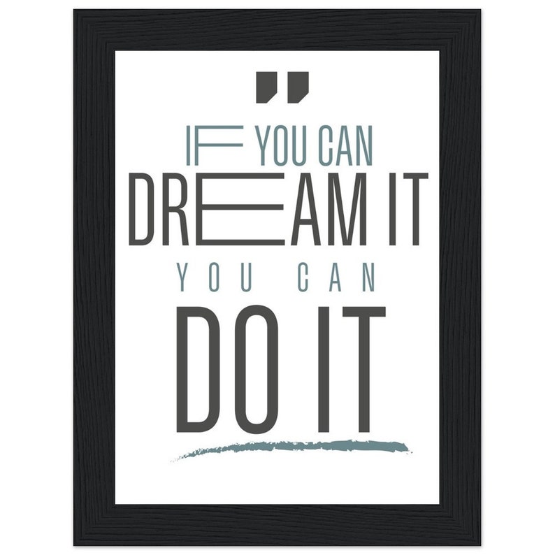 Motivational and Encouraging Quote Print, "if You Can Dream It, You Can ...