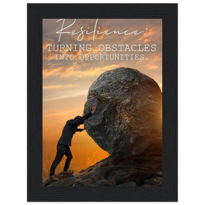 Motivational Quote Framed Poster - Resilience: Transforming Obstacles ...