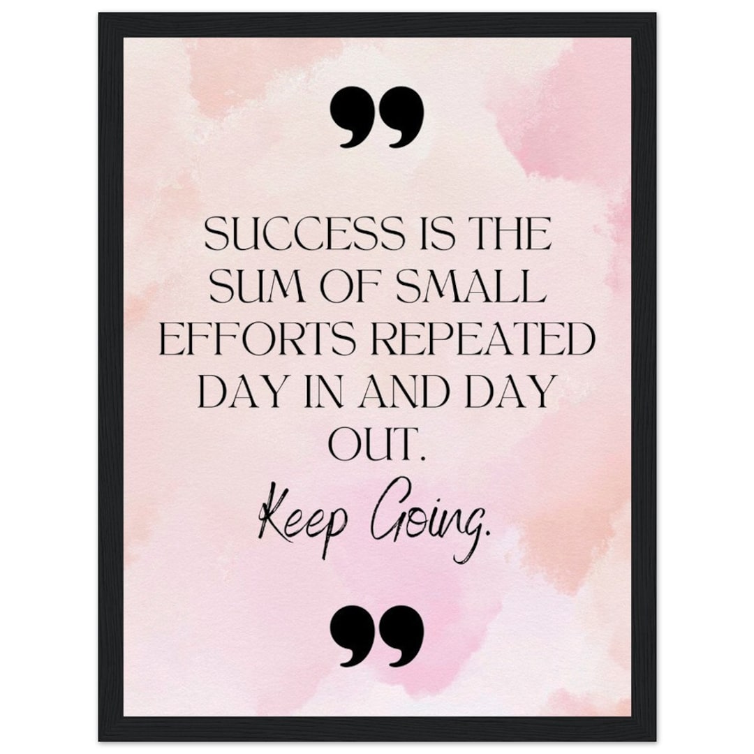 Keep Going Quote Poster With Frame Encouraging Daily Efforts Quote ...