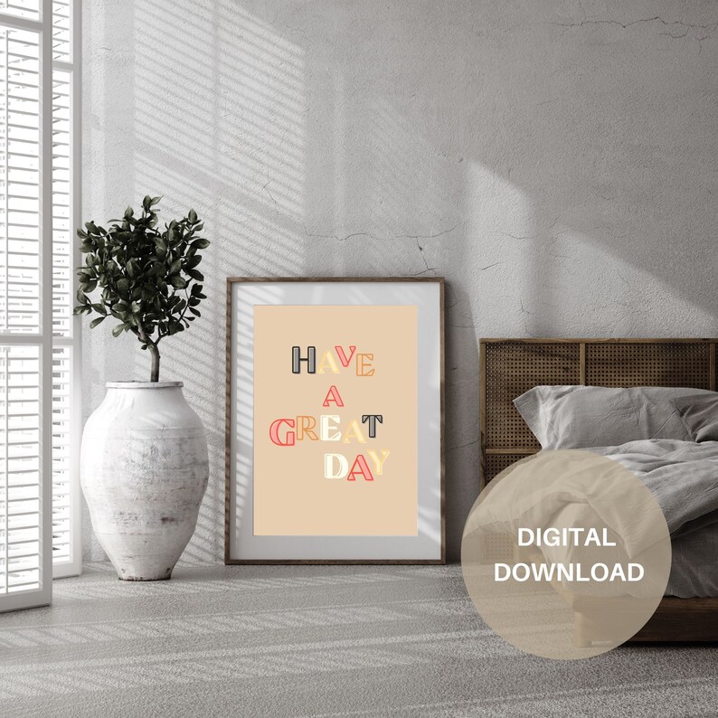 Have a Great Day | Printable Quote | Motivational Print | Quote Wall ...