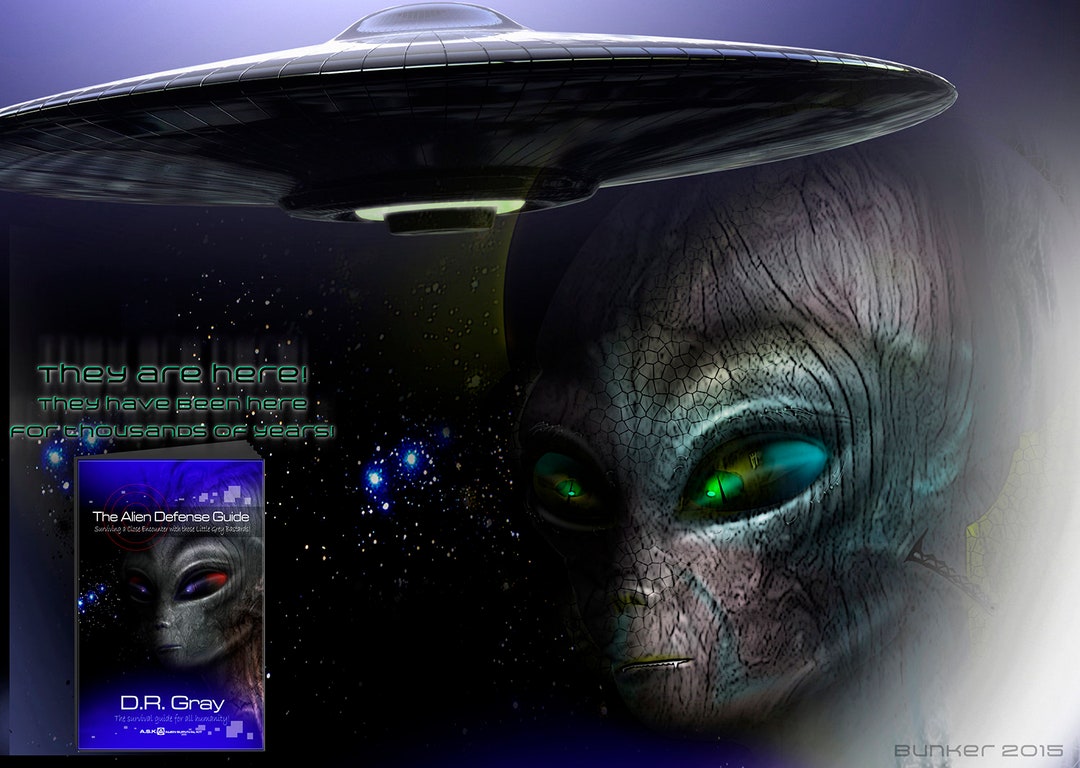 The Alien Defense Guide...surviving a Close Encounter With the Little ...