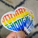 Pride Motivational Inspirational Sticker Just Because Gift Friends ...