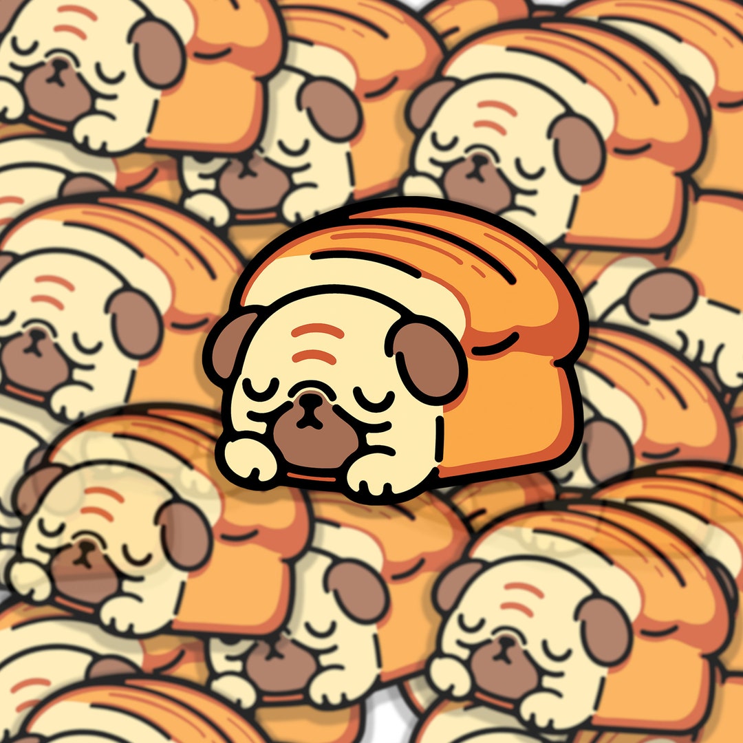 Cute Sleeping Loaf Bread Pug | Foodie Stickers, Waterproof Laminated ...