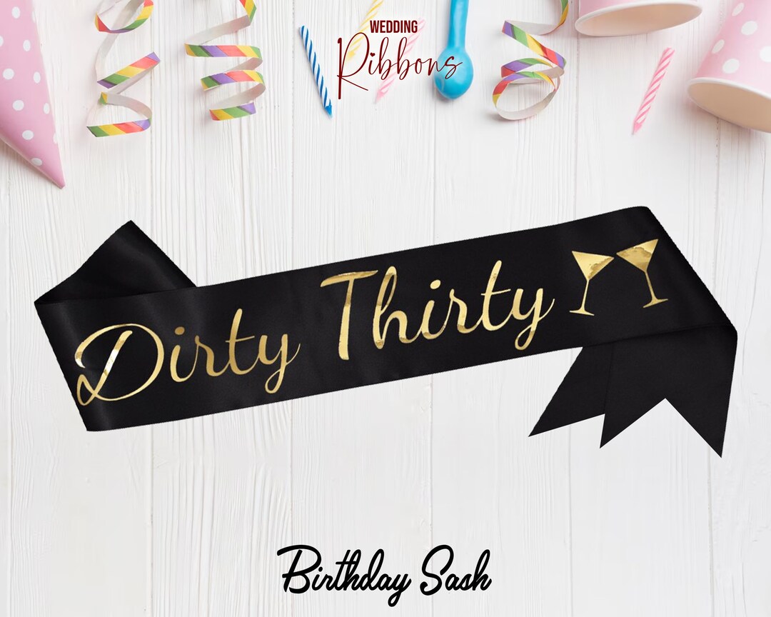 Dirty Thirty Sash-customized Sash-personalized Sash-birthday Sash ...