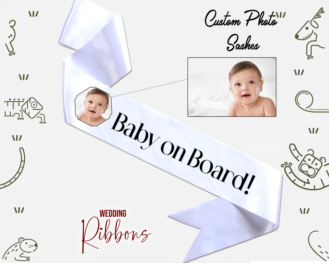 Customized Sash Custom Photo Sash Baby on Board Sash Bridal Shower Sash ...