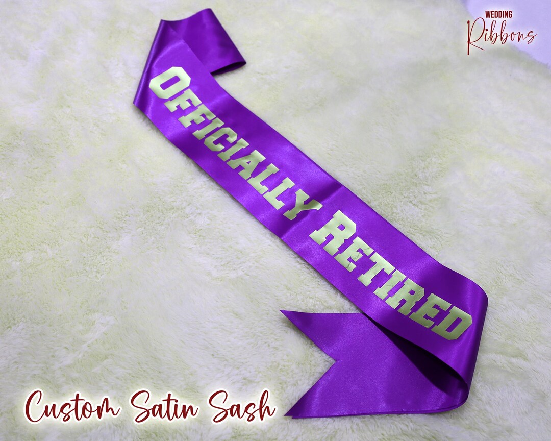 Officially Retired Sash Customized Bridal Sash Your Text Sash Silk Sash ...