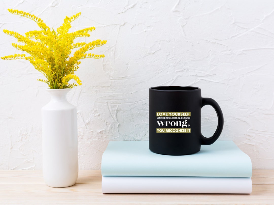 Love Yourself' Motivational Self-love Mug, Inspirational Mug, Stylish ...