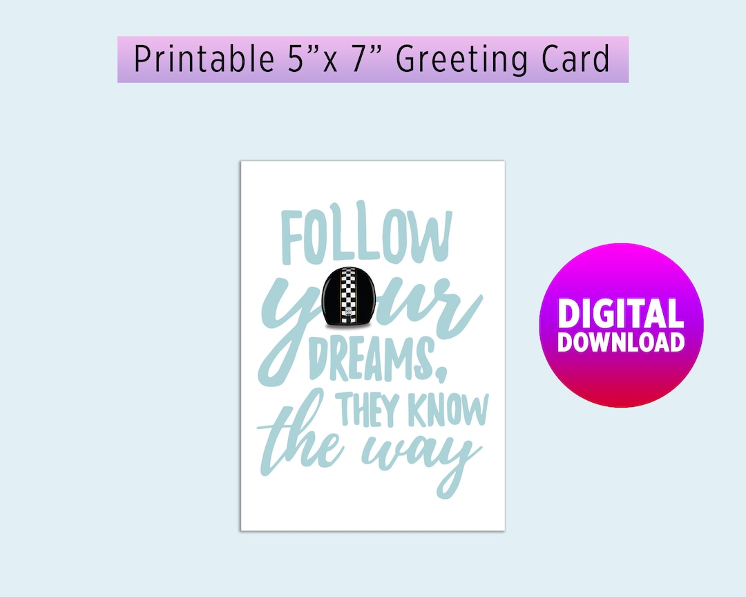 Printable Card Follow Your Dreams Card Greeting Card Printable Digital ...