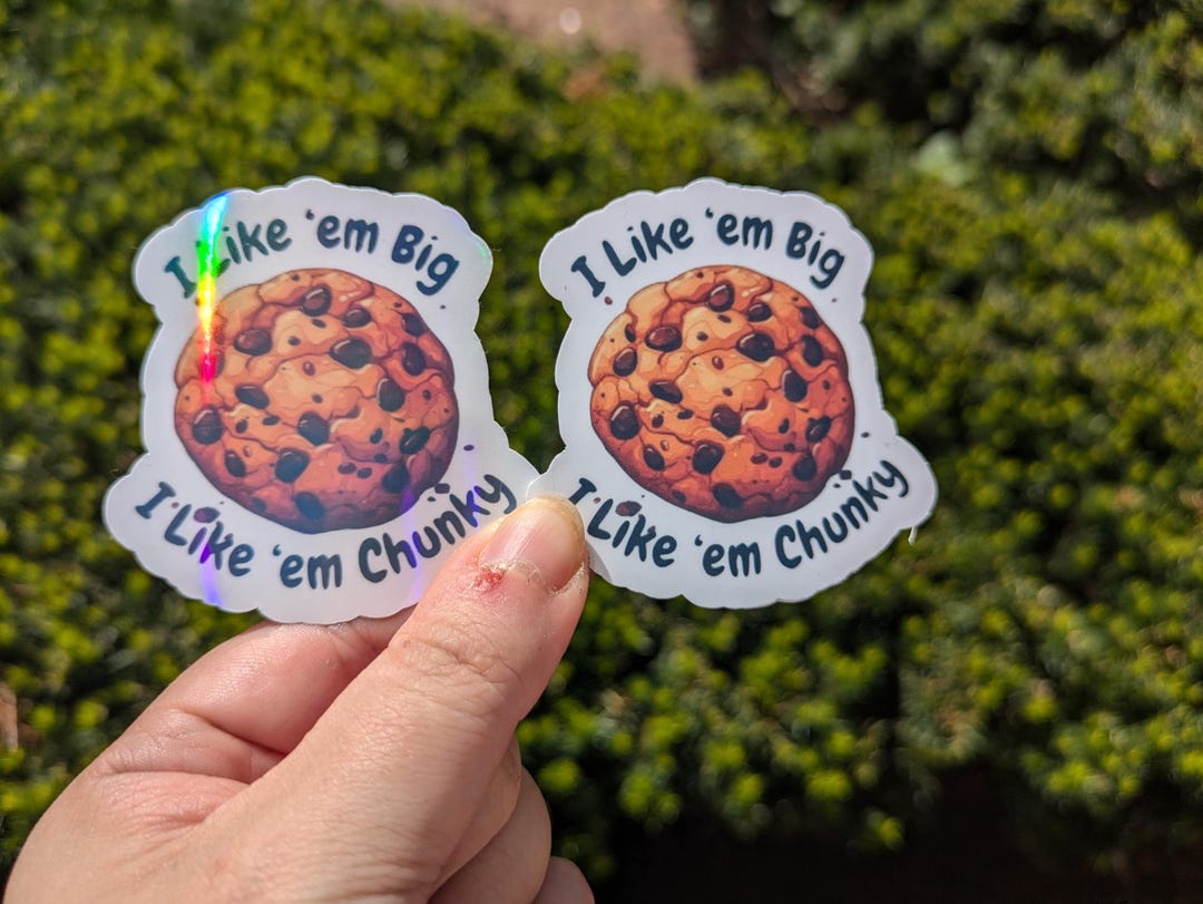 I Like 'em Big Cookie Sticker - Etsy