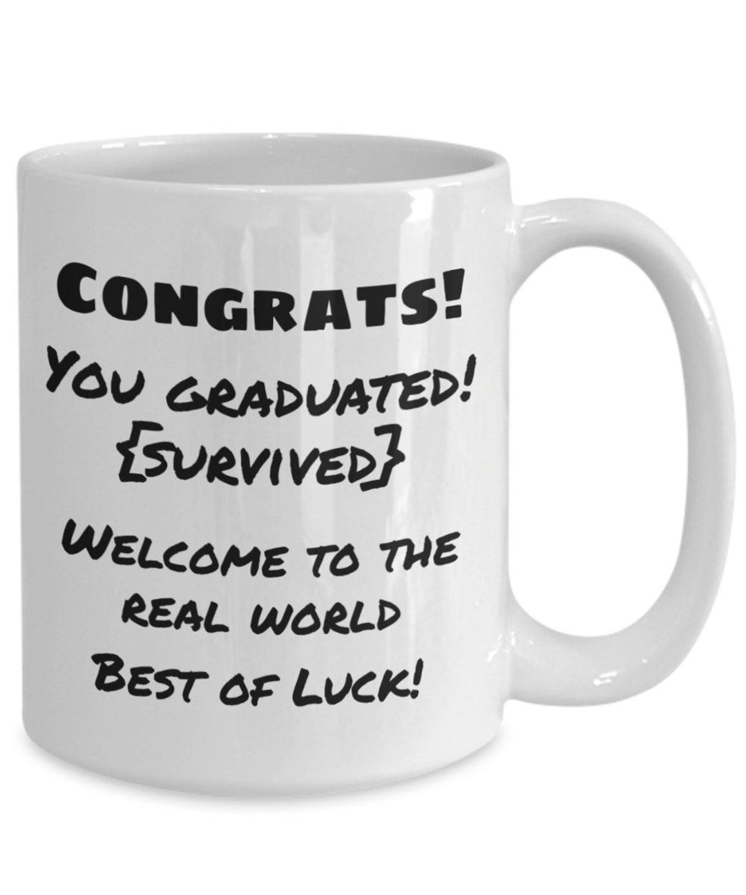 Congrats You Graduated survived, High School Grad, College Grad, Grad ...