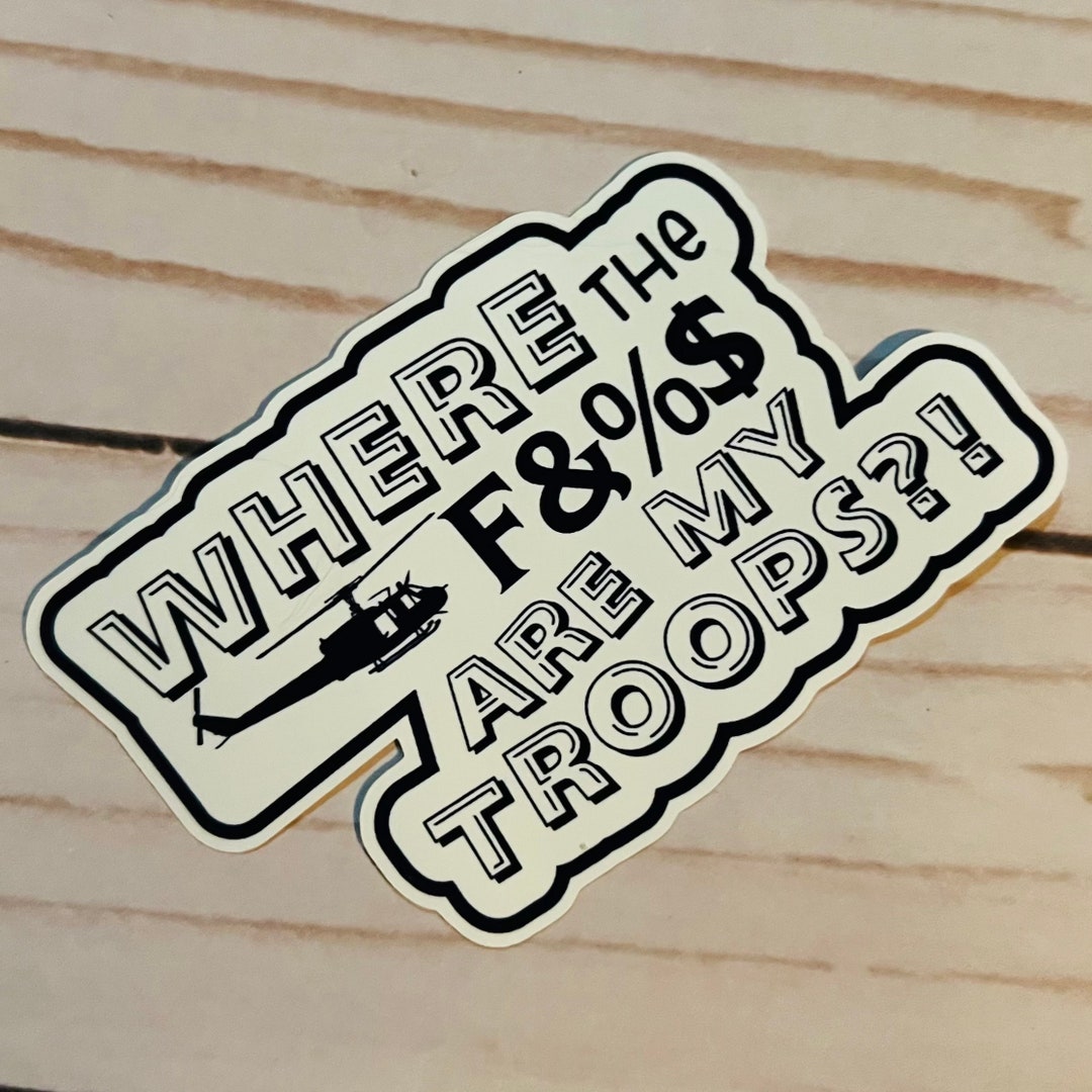 Where Are My Troops? Huey Vinyl Sticker - Etsy