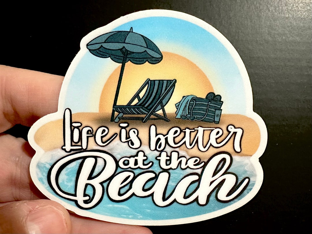 Life is Better at the Beach Sticker: Waterproof Vinyl Decal - Etsy