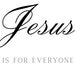 Printable Jesus is for Everyone Sign 5x7 - Etsy