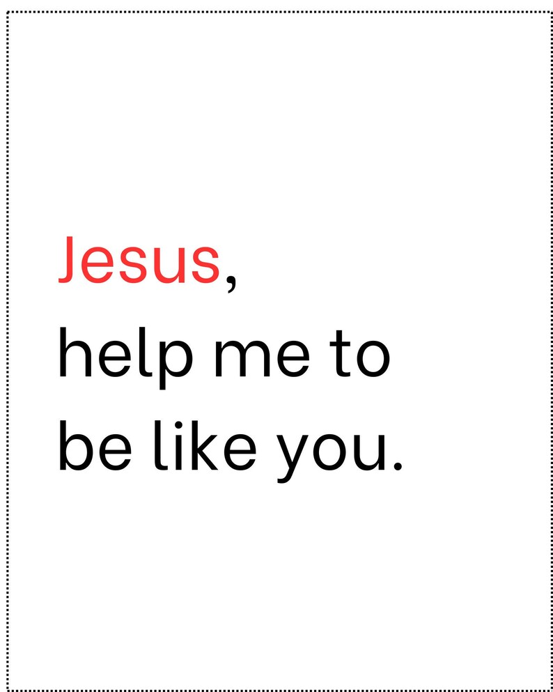 Printable Jesus, Help Me to Be Like You Sign 8x10 - Etsy