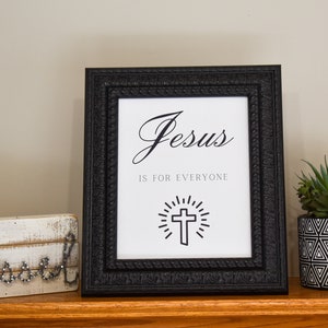 Printable Jesus is for Everyone Sign 8x10 - Etsy