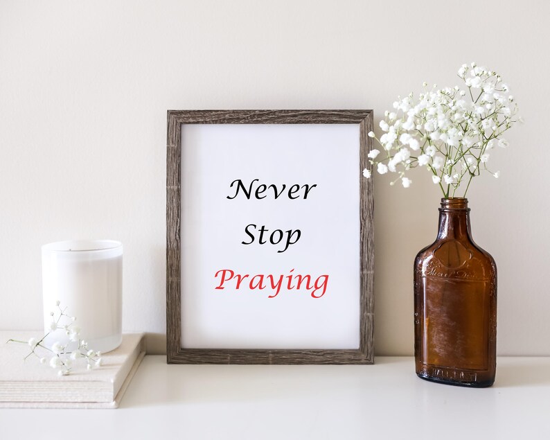 Instant Download | Printable Artwork | Never Stop Praying - Black and ...