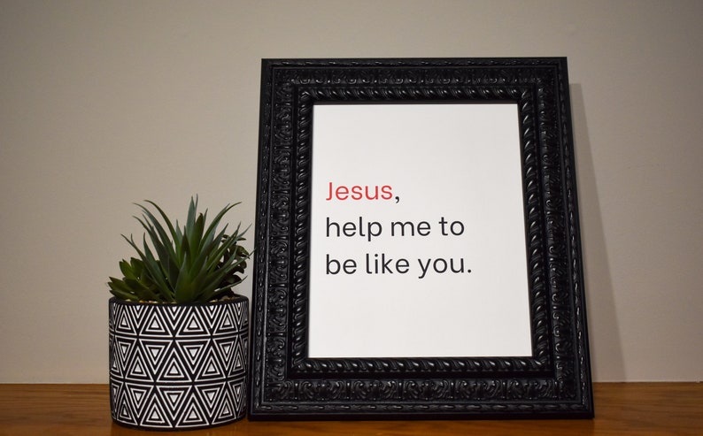 Printable Jesus, Help Me to Be Like You Sign 8x10 - Etsy