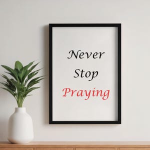 Instant Download | Printable Artwork | Never Stop Praying - Black and ...