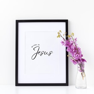 Instant Download | Printable Artwork | Be Jesus - Script | 5x7 | 8x10 ...