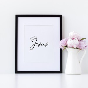 Instant Download | Printable Artwork | Be Jesus - Script | 5x7 | 8x10 ...