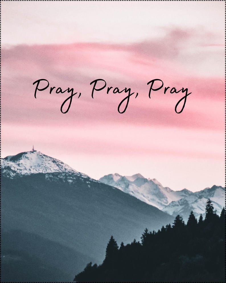 Instant Download | Printable Artwork | Pray, Pray, Pray - Mountains | 5x7 | 8x10 - Etsy