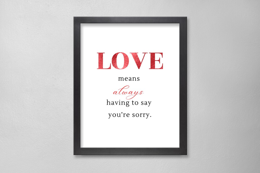 Instant Download | Printable Artwork | Love Means Always Having to Say ...