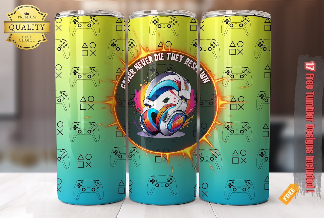 Gamer Tumbler Wrap, Gamer Never Die Sublimation Design for Digital ...