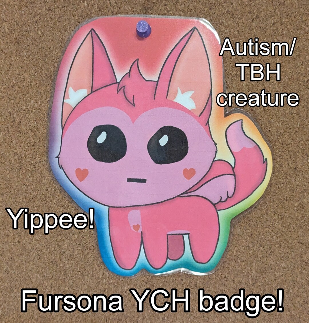 TBH Autism Creature Furry Fursona YCH Badge Yippee - Etsy