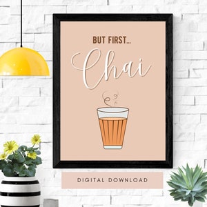 But First...chai | Chai Lovers | Desi Wall Art | Digital Downloads ...