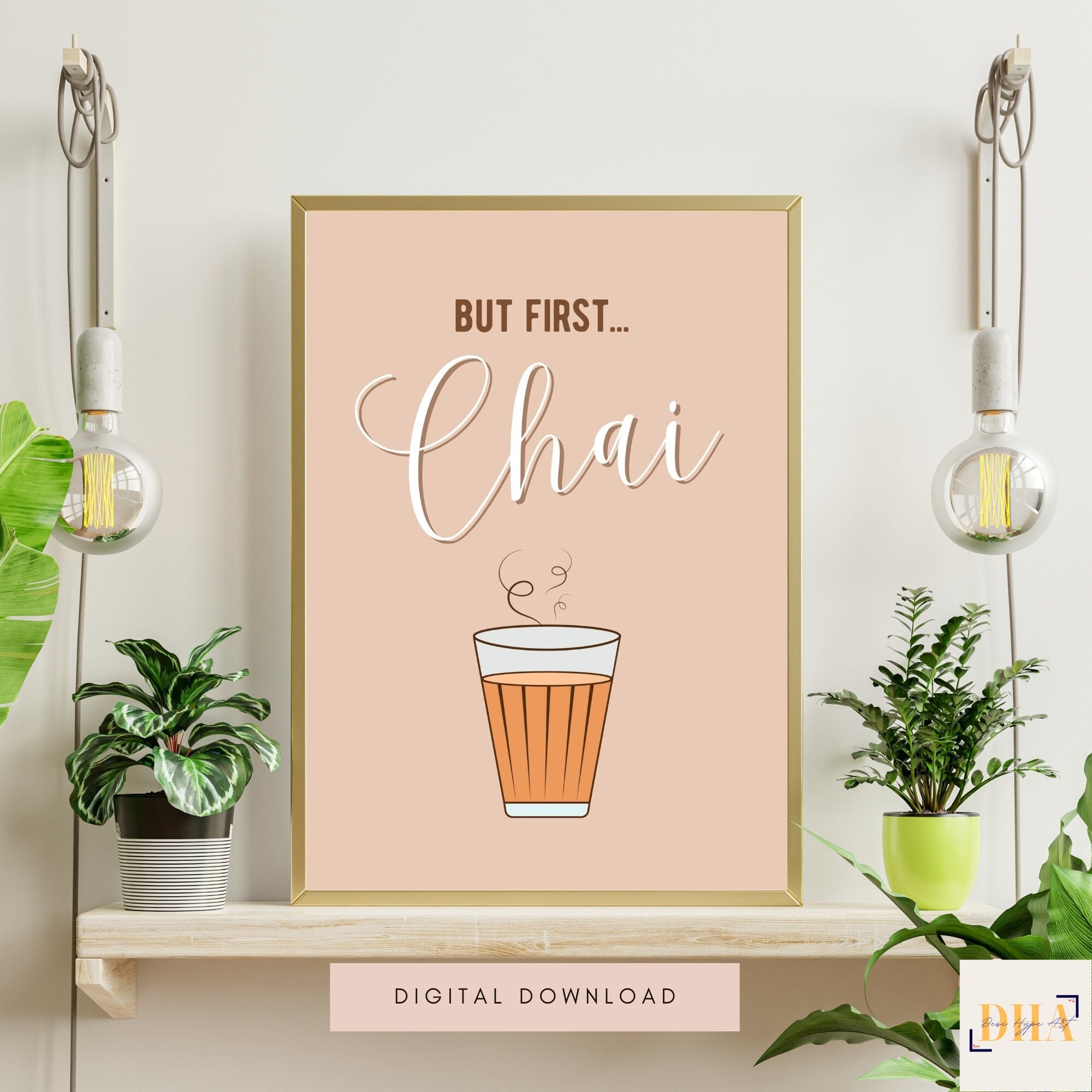 But First...chai | Chai Lovers | Desi Wall Art | Digital Downloads ...