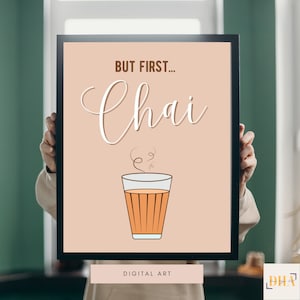 But First...chai | Chai Lovers | Desi Wall Art | Digital Downloads ...