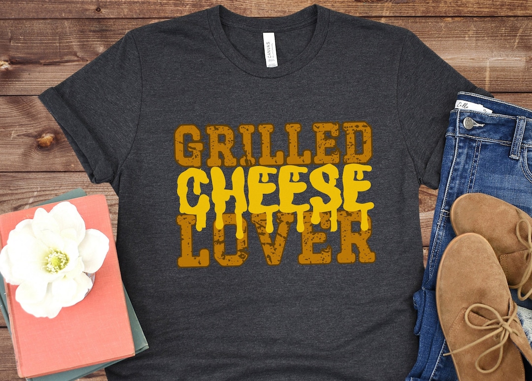 Grilled Cheese Lover Gift T-shirt, Funny Foodie Apparel Shirt, Savory ...