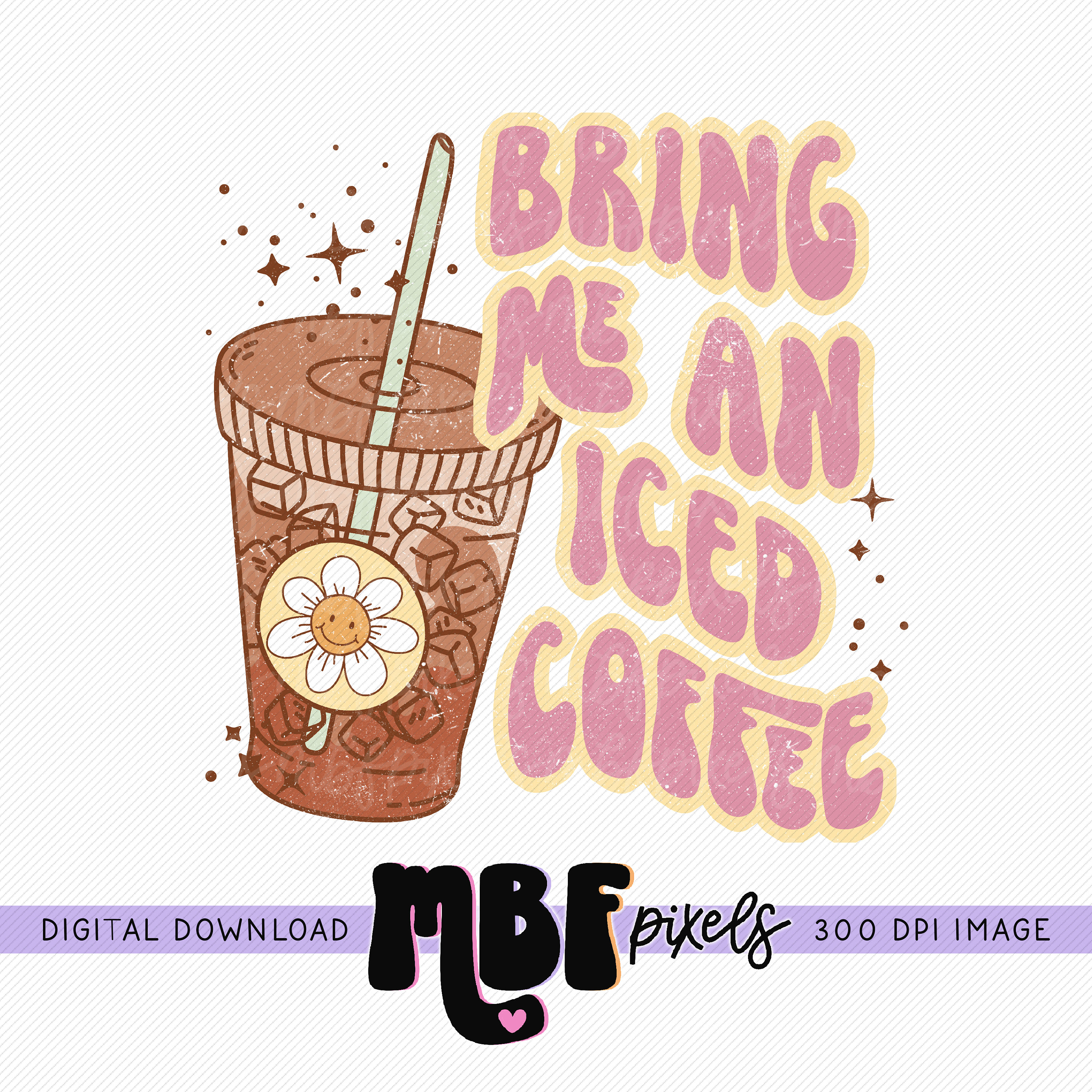 Bring Me an Iced Coffee Sublimation PNG, Coffee Lover Sublimation ...