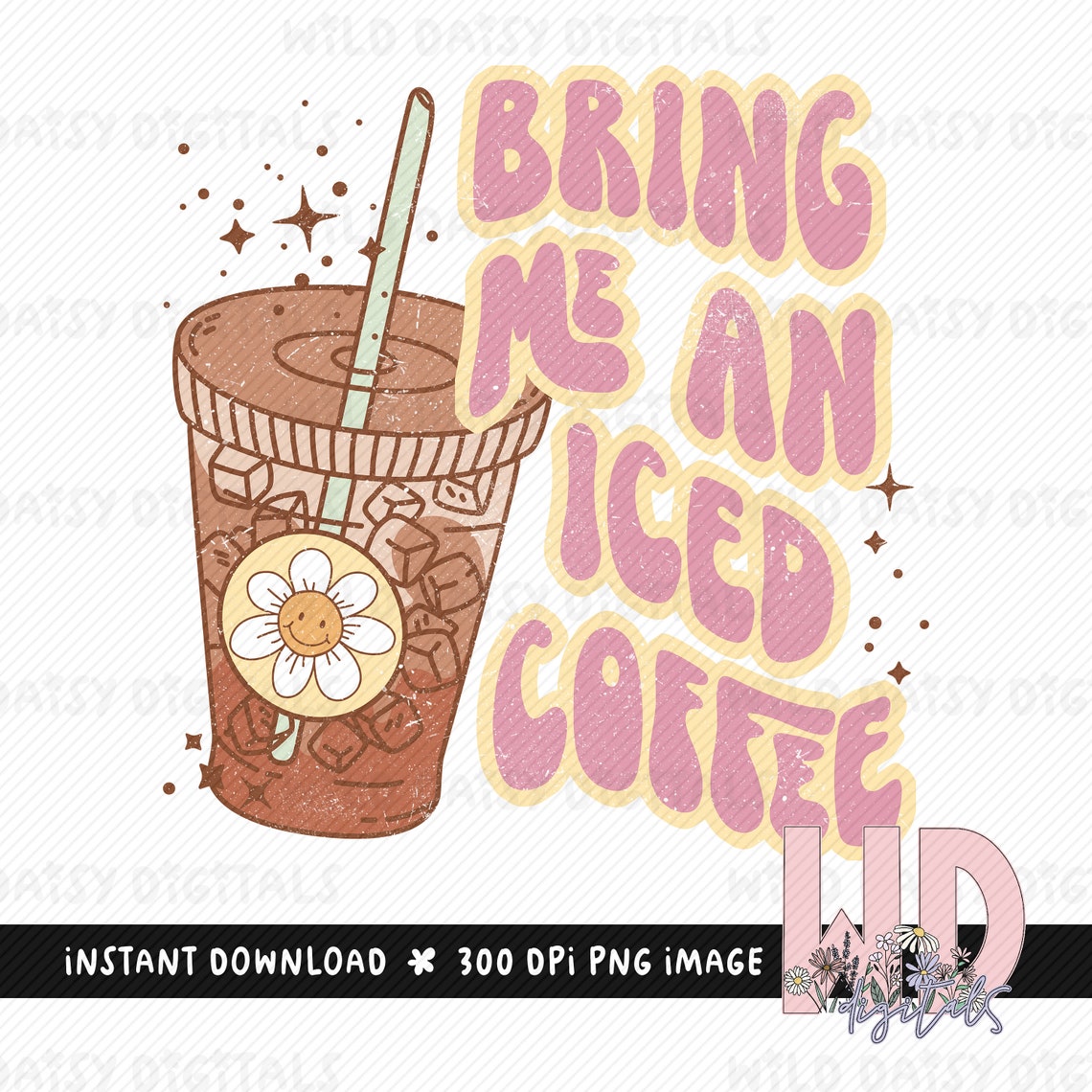 Bring Me an Iced Coffee Sublimation PNG Coffee Lover - Etsy