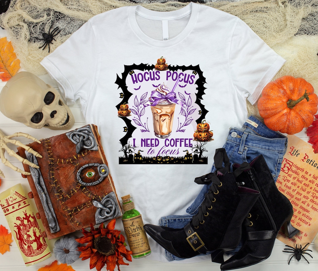 Hocus Pocus I Need Coffee to Focus Shirt,hocus Pocus Shirt,sanderson ...