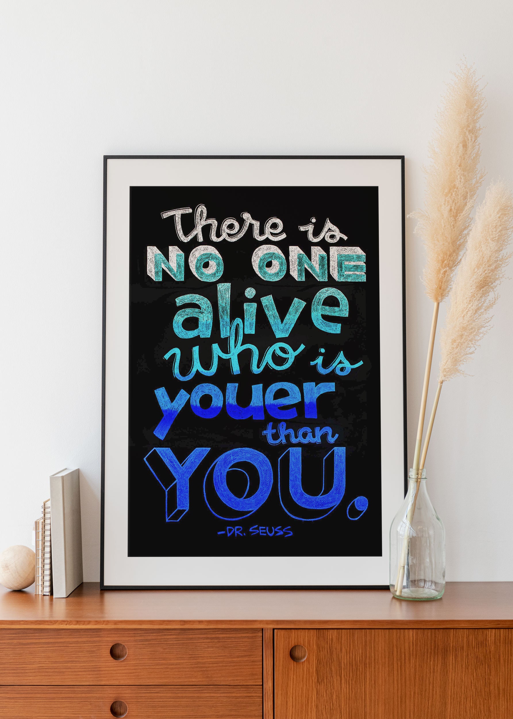 Dr Seuss Quote 'no One Alive Youer Than You', Hand Lettered Chalkboard ...