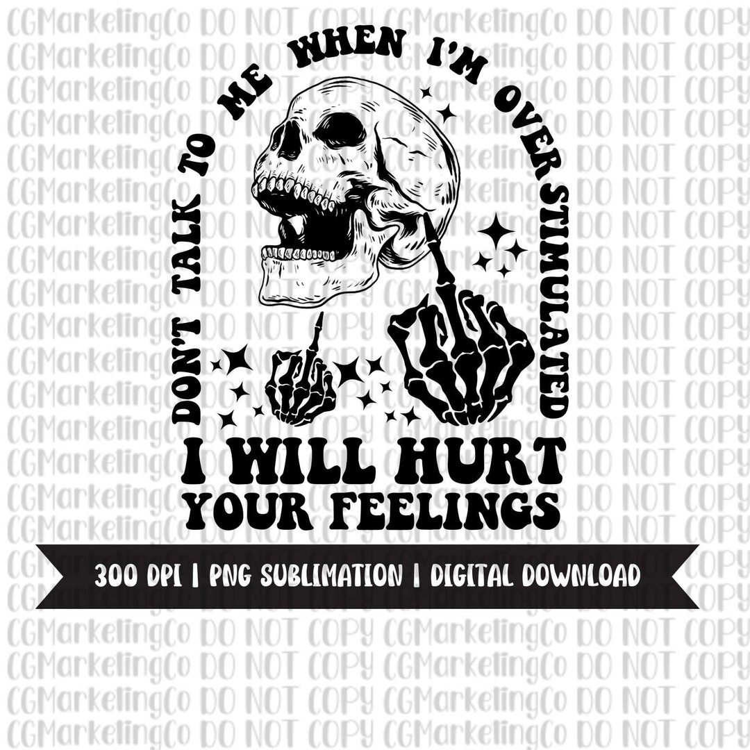 Overstimulated | Skeleton | Middle Finger | PNG File | Sublimation - Etsy