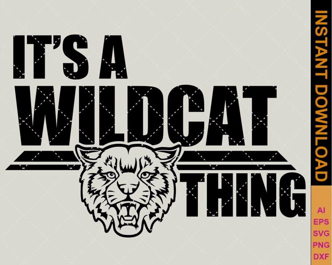 It's a Wildcat Thing Mascot Shirt Svg Digital Cup File and PNG, Wildcat ...