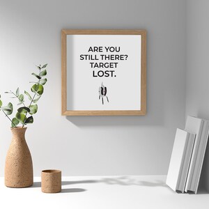 Portal Turret "are You Still There? Target Lost." Quote Art Print ...