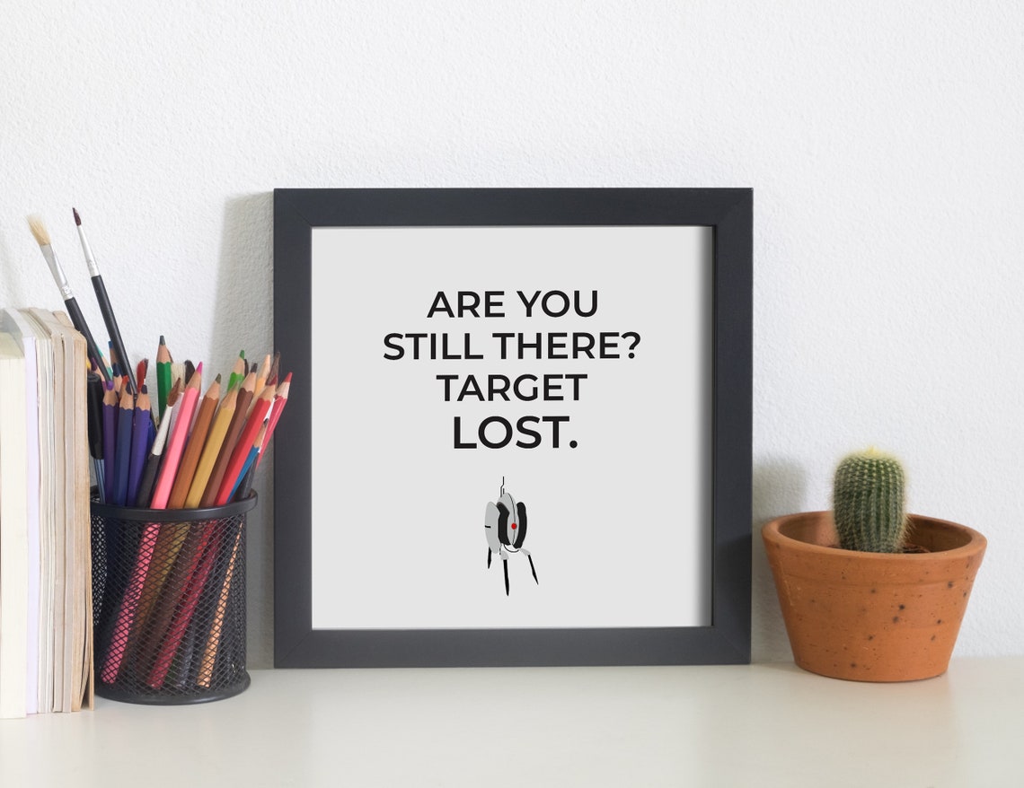 Portal Turret "are You Still There? Target Lost." Quote Art Print ...