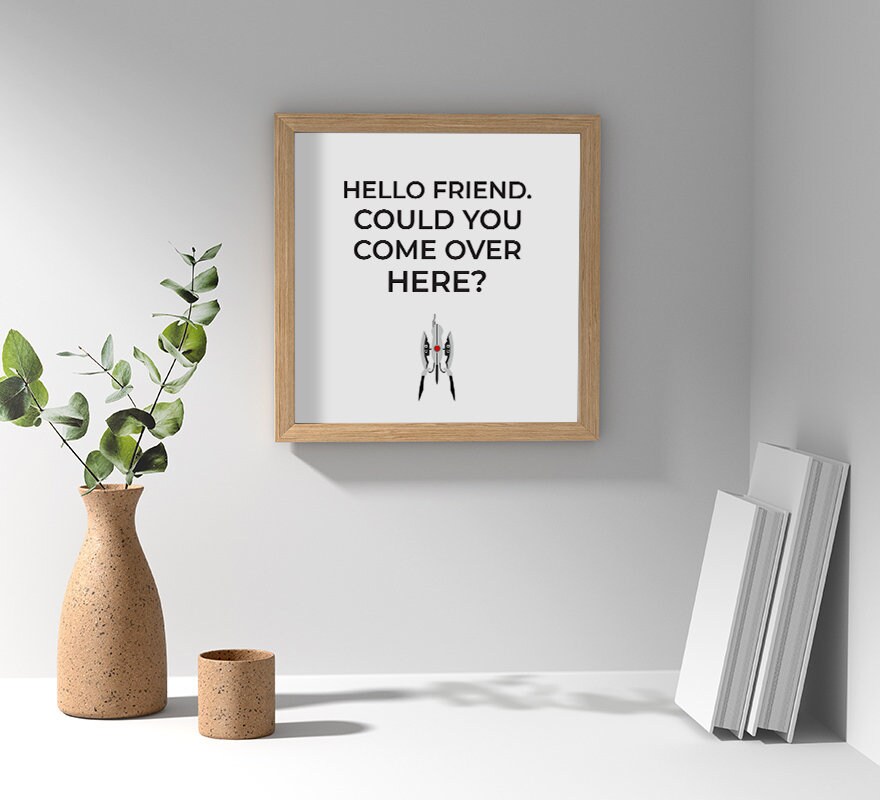 Portal Turret "hello Friend. Could You Come Over Here?" Quote Art Print ...