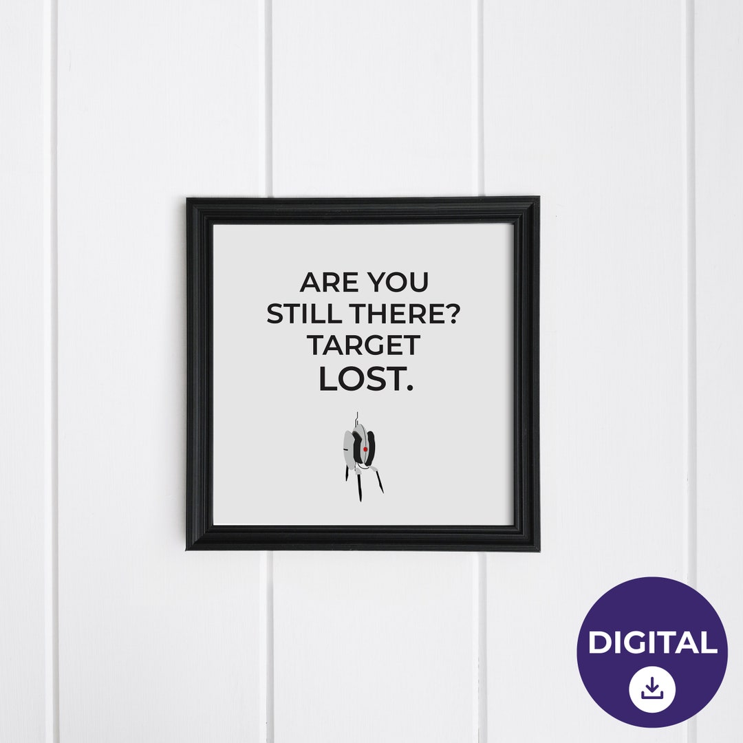 Portal Turret "are You Still There? Target Lost." Quote Art Print ...