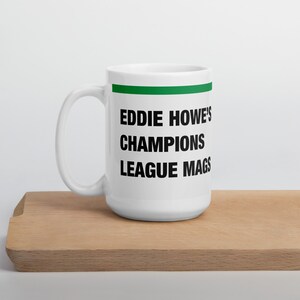 Eddie Howe's Champions League Mags NUFC away Mug - Etsy