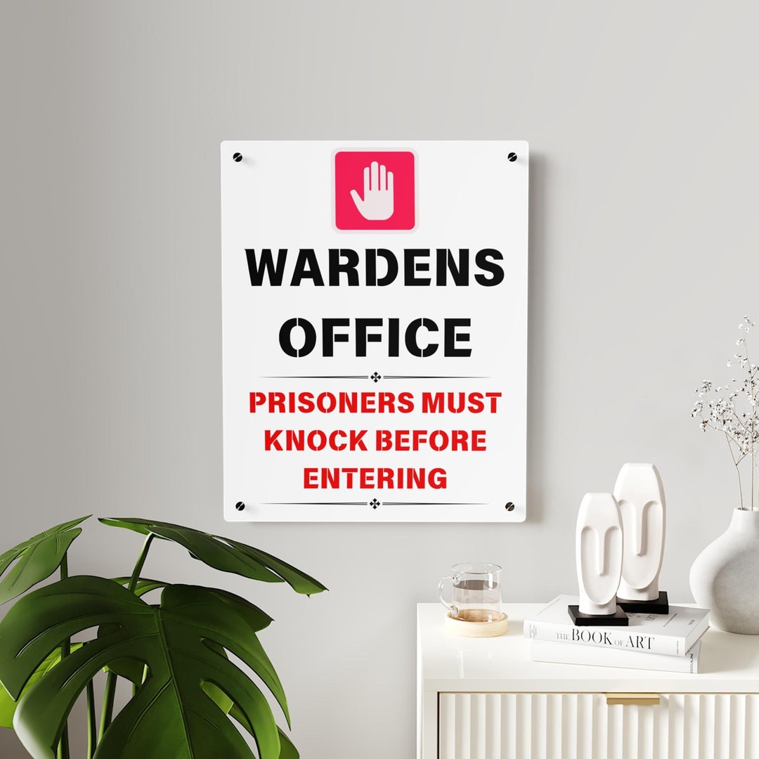 Wardens Office Acrylic Wall Art - Funny Prison Sign Decor, Knock Before ...
